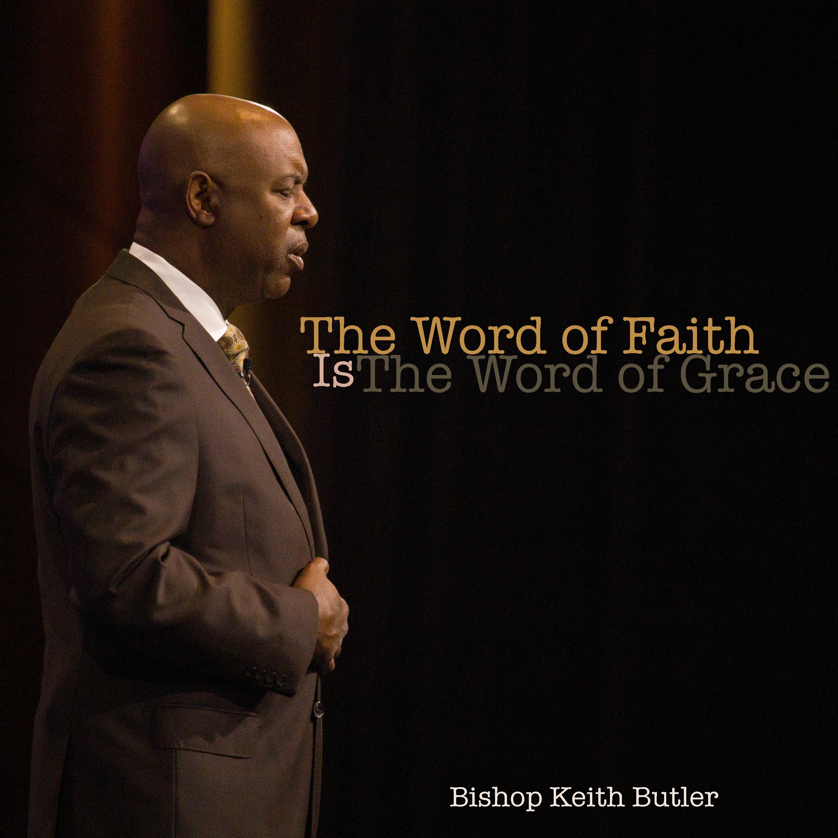 The Word of Faith is The Word of Grace - Part 2 – Word of Faith Faith ...